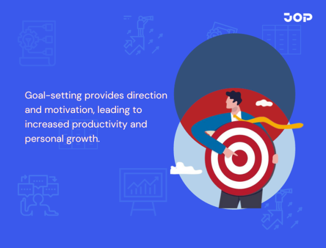 10 Crucial Benefits of Goal-Setting in Your Work Life | JOP