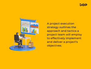 What is Project Execution Strategy? Steps, Tools, & Pro Tips | JOP
