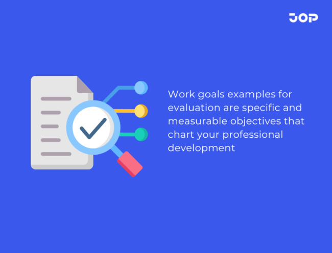 320 Work Goals Examples for Evaluation - Realistic and Impactful